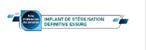 Essure® le dispositif médical de contraception définitive, aux ...